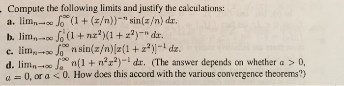 Solved Compute the following limits and justify the | Chegg.com
