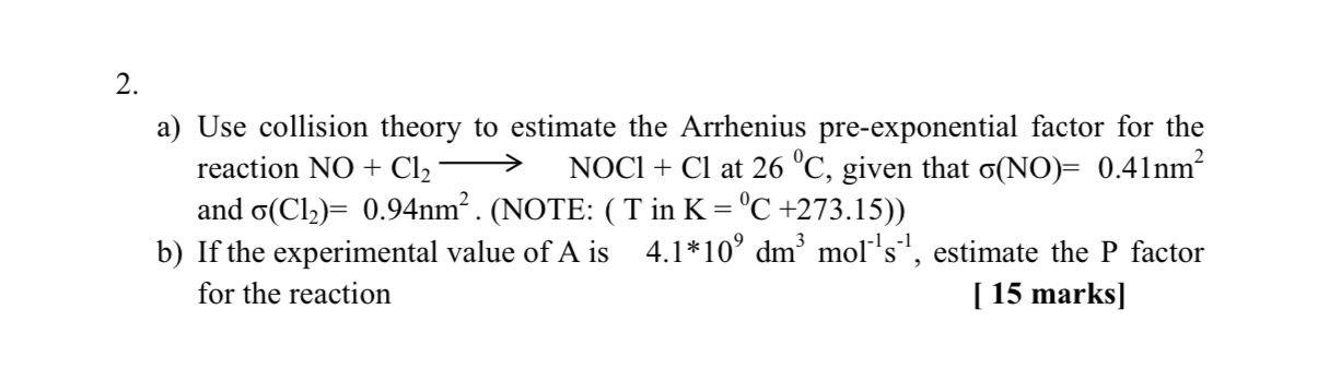 a) Use collision theory to estimate the Arrhenius | Chegg.com