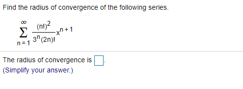 Solved Find the radius of convergence of the following | Chegg.com