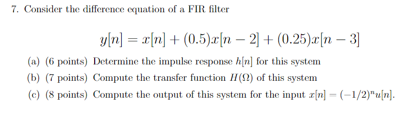 Solved 7. Consider the difference equation of a FIR filter | Chegg.com