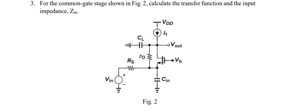 Solved 3. For the common-gate stage shown in Fig. 2, | Chegg.com