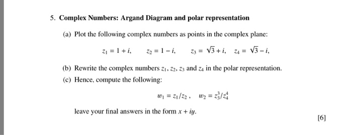 Solved 5. Complex Numbers: Argand Diagram and polar | Chegg.com