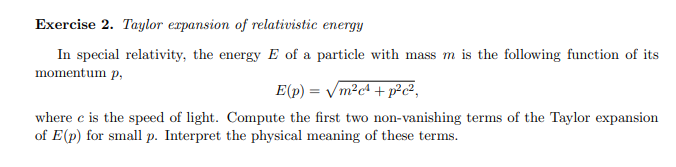 Solved Exercise 2. Taylor expansion of relativistic energy | Chegg.com