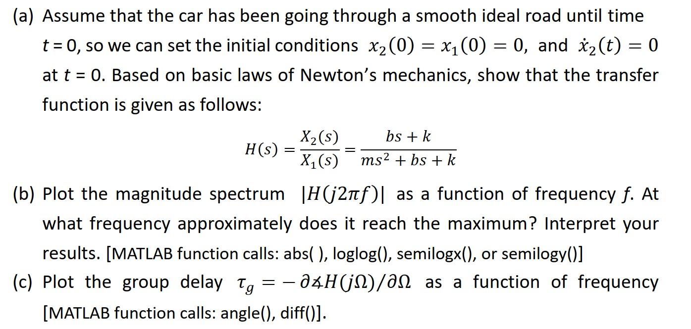 For (b)(c)(e), you should use the assigned Matlab | Chegg.com