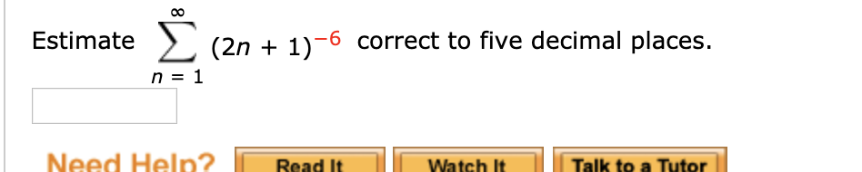 Solved Estimate > (2n + 1)-6 correct to five decimal places. | Chegg.com