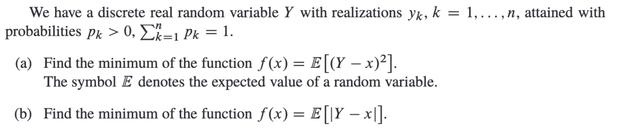 Solved We Have A Discrete Real Random Variable Y With 