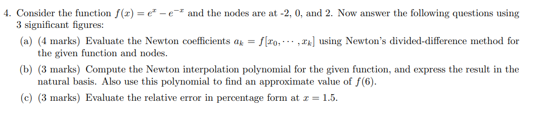 Solved 4. Consider the function f(x)=ex−e−x and the nodes | Chegg.com
