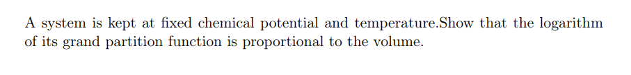 Solved A system is kept at fixed chemical potential and | Chegg.com