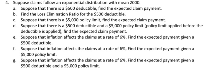 Solved 4. Suppose claims follow an exponential distribution | Chegg.com