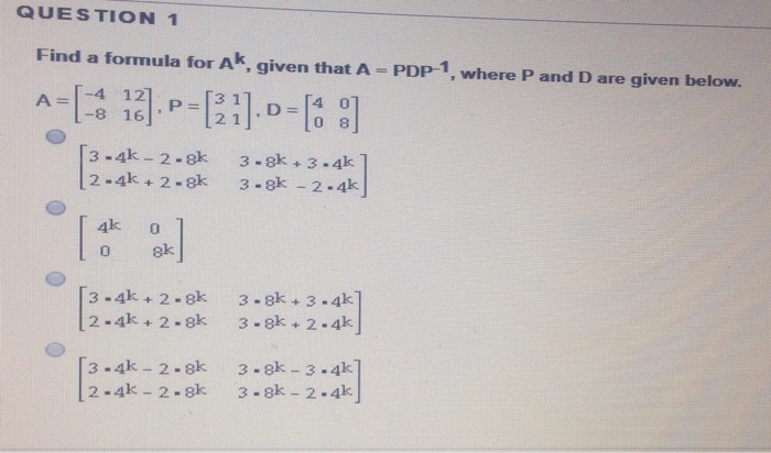 Solved Find a formula for A^k, given that A = PDP^-1, where | Chegg.com