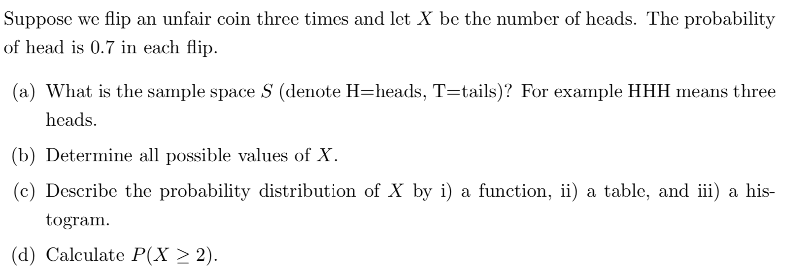Solved Suppose we flip an unfair coin three times and let X | Chegg.com