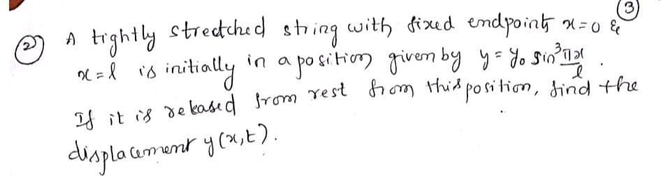 Solved 3 A tightly stretched string with dixed endpoint 2020 | Chegg.com
