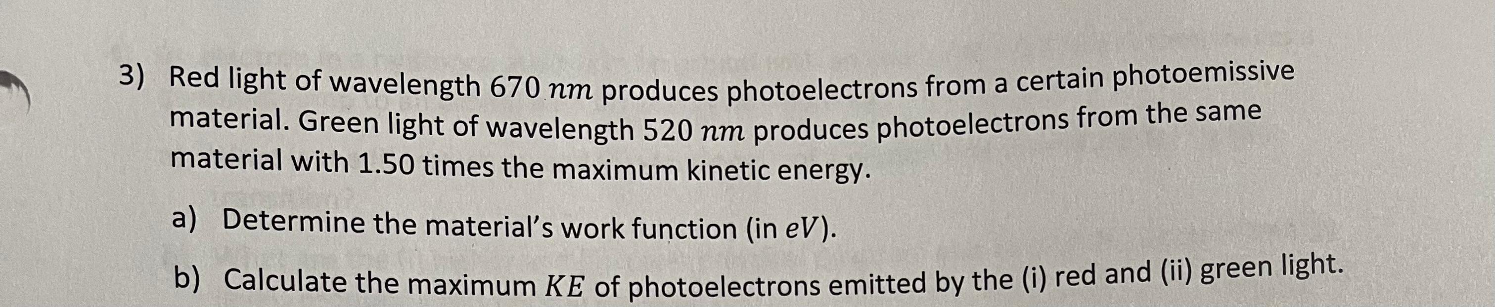 Solved 3) Red light of wavelength 670 nm produces | Chegg.com