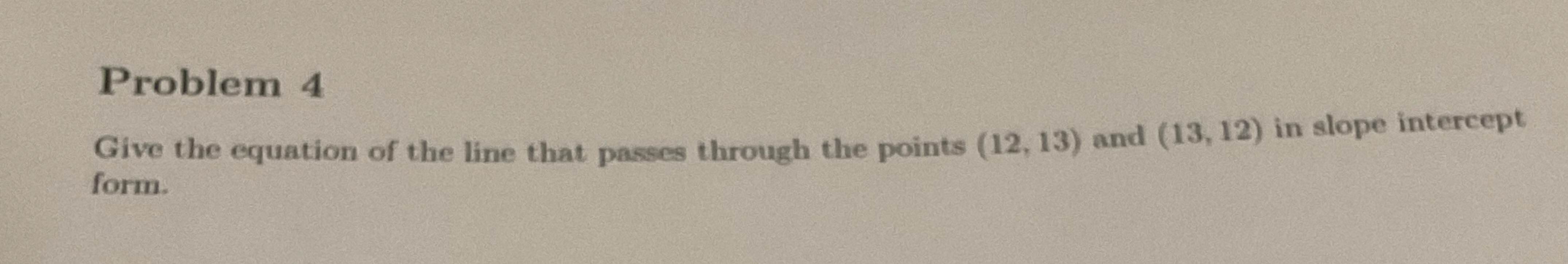 Solved Problem 4Give the equation of the line that passes | Chegg.com