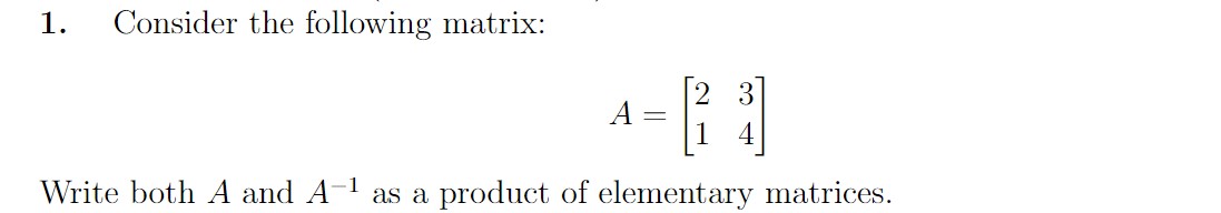 Solved 1. Consider the following matrix: A=[2134] Write both | Chegg.com