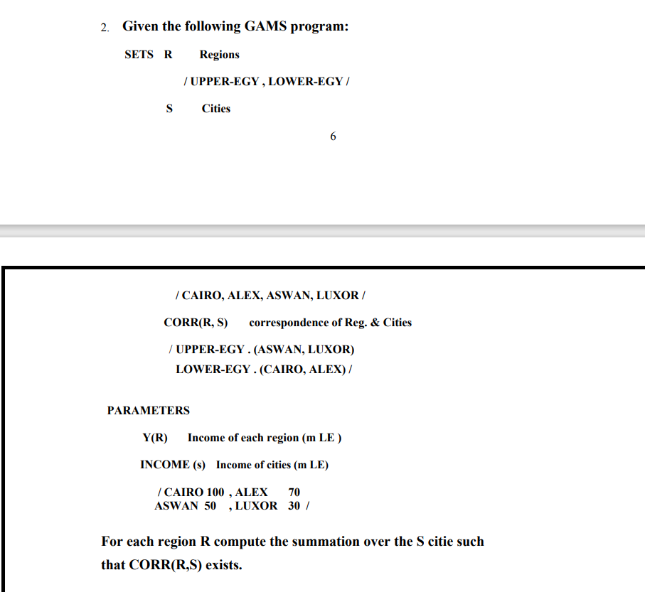Solved 2. Given the following GAMS program: SETS R Regions / | Chegg.com