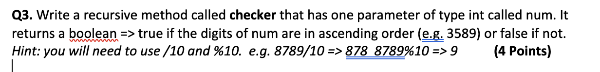 Solved Q3 Write A Recursive Method Called Checker That Has 