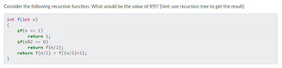 Solved Consider the following recursive function. What would | Chegg.com