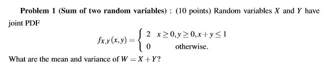 Solved Problem 1 (Sum of two random variables): 10 points) | Chegg.com