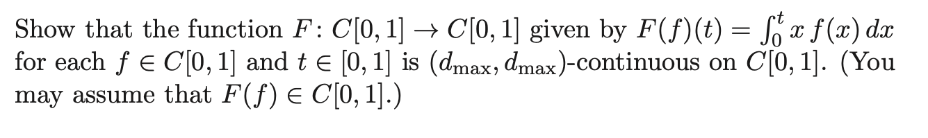 Solved Show that the function F:C[0, 1] → C[0, 1] given by | Chegg.com