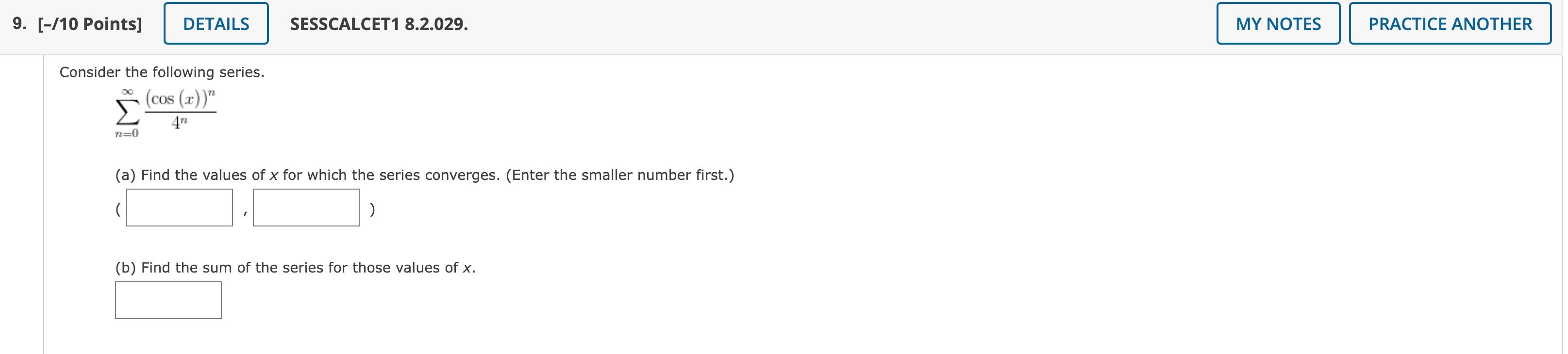 Solved 9. Consider the following series. (a) Find the | Chegg.com