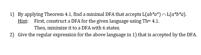 Solved 1) By applying Theorem 4.1, find a minimal DFA that | Chegg.com