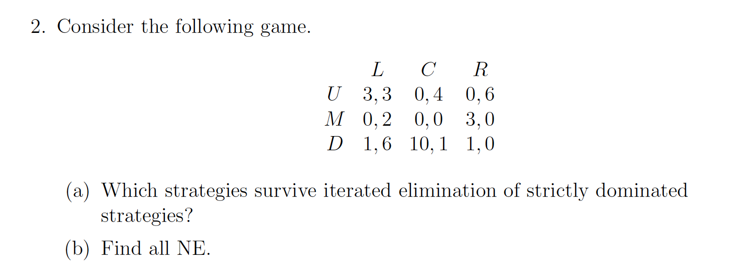 Solved Consider the following game.(a) ﻿Which strategies | Chegg.com