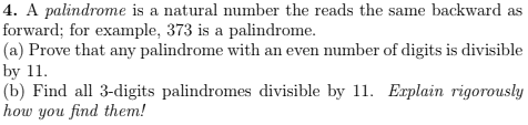 Solved 4. A palindrome is a natural number the reads the | Chegg.com