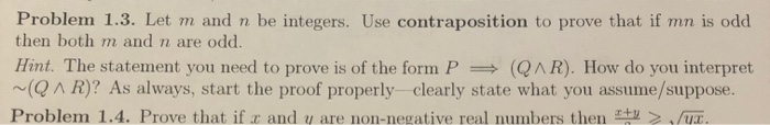 Solved Let m and n be integers. Use contraposition to prove | Chegg.com