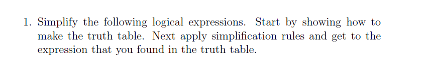 Solved 1. Simplify the following logical expressions. Start | Chegg.com