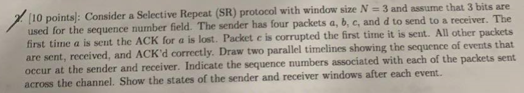 [10 points): Consider a Selective Repeat (SR) | Chegg.com