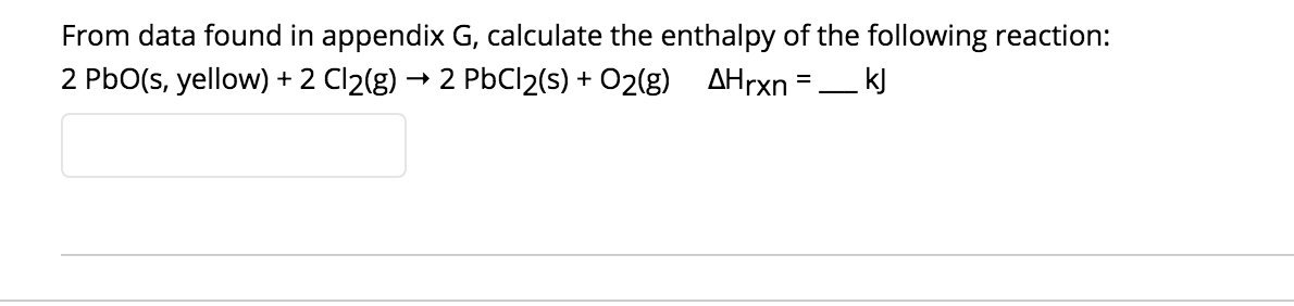 Solved From data found in appendix G, calculate the enthalpy | Chegg.com