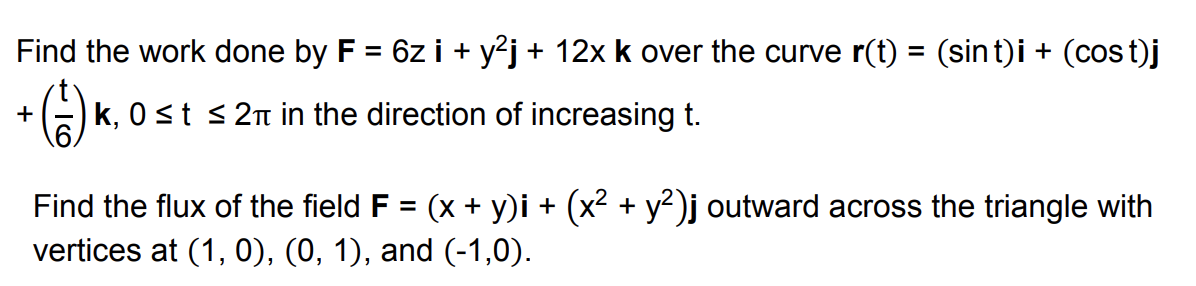 Solved Find the work done by F = 62 i + y2j + 12x k over the | Chegg.com