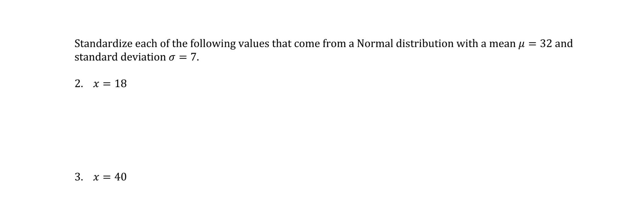 Solved = Standardize each of the following values that come | Chegg.com