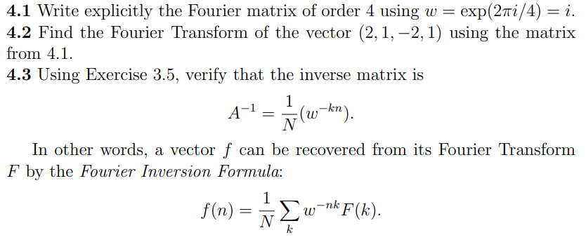 exp(2тi/4) —D і. 4.1 Write explicitly the Fourier | Chegg.com