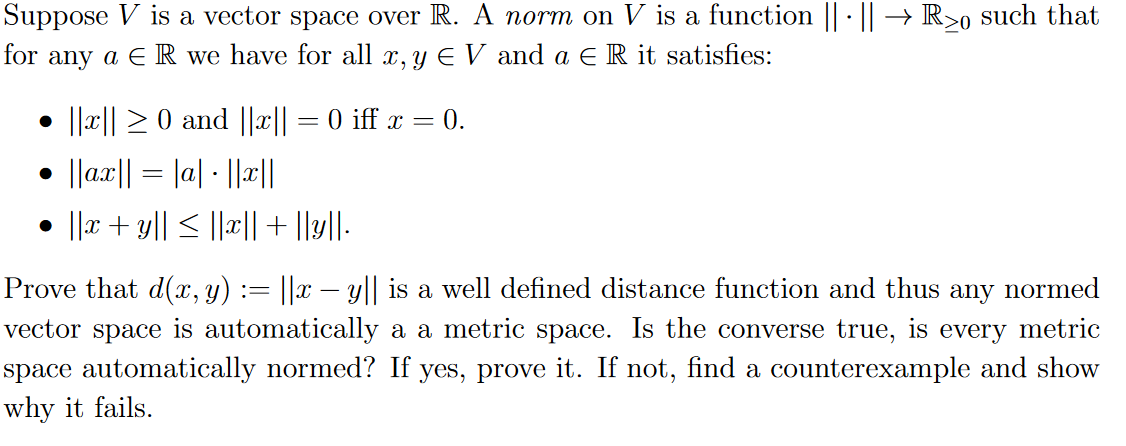 Solved Suppose V is a vector space over R. A norm on V is a | Chegg.com