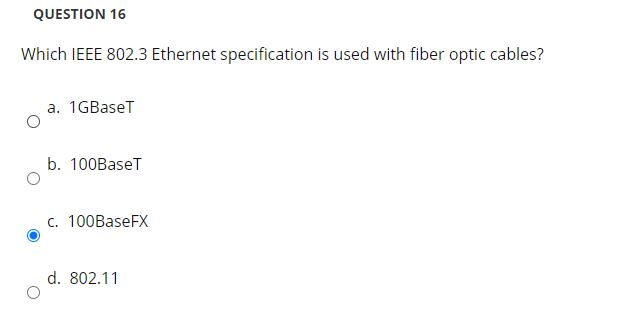Solved QUESTION 16 Which IEEE 802.3 Ethernet specification | Chegg.com