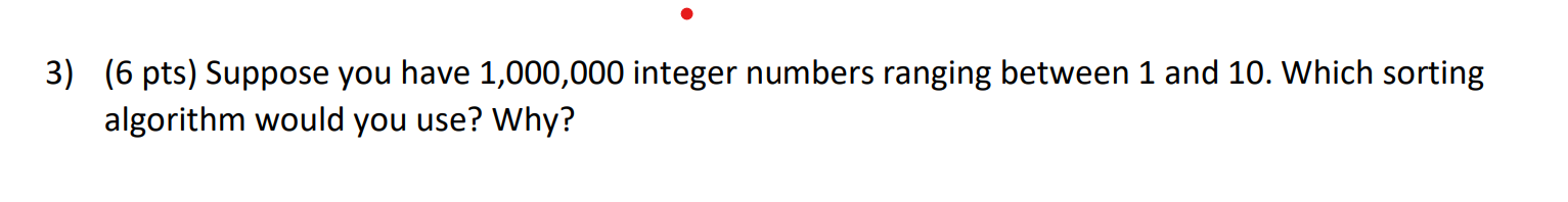 Solved 3) (6 pts) Suppose you have 1,000,000 integer numbers | Chegg.com