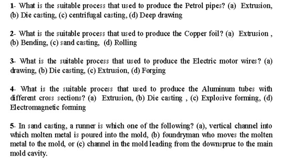 Solved 1- What is the suitable process that used to produce | Chegg.com