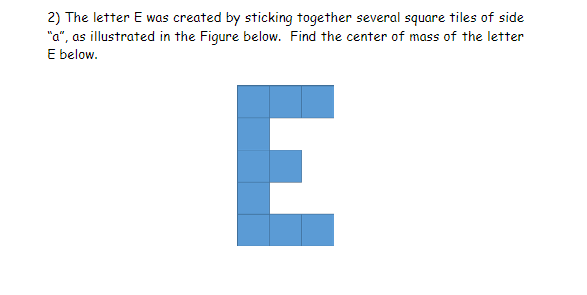 Solved 2) The letter E was created by sticking together | Chegg.com