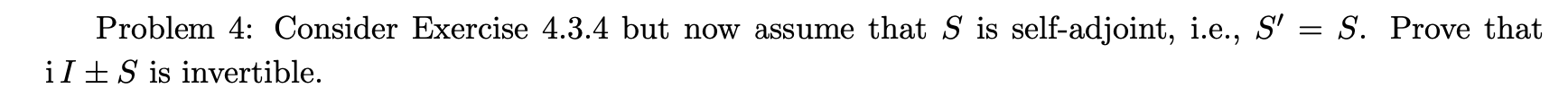 Solved a 4.3.4 Let U be a finite-dimensional complex vector | Chegg.com