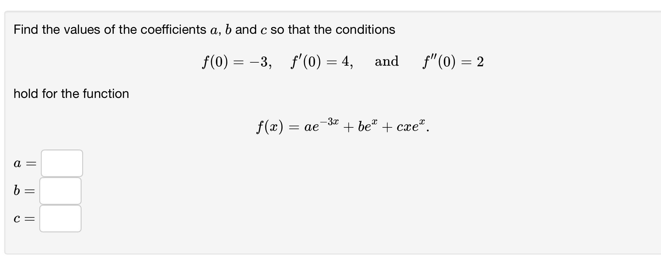 Solved Find the values of the coefficients a,b and c so that | Chegg.com