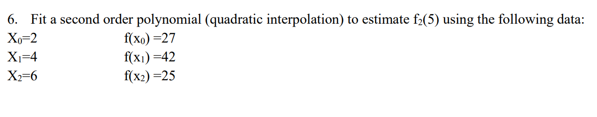 Solved 6. Fit a second order polynomial (quadratic | Chegg.com