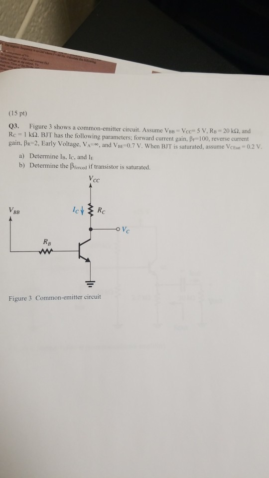 Solved (15 pt) Q3. Figure 3 shows a common-emitter circuit. | Chegg.com