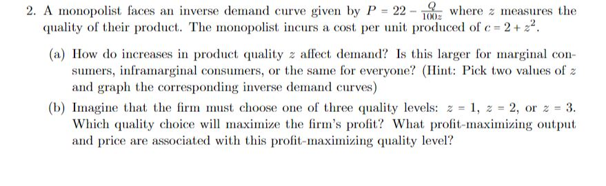 2. A monopolist faces an inverse demand curve given | Chegg.com