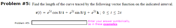 Solved Problem #5: Find the length of the curve traced by | Chegg.com