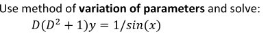 Solved Use method of variation of parameters and solve: D(D2 | Chegg.com
