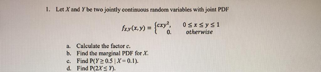 Solved 1. Let X and Y be two jointly continuous random | Chegg.com