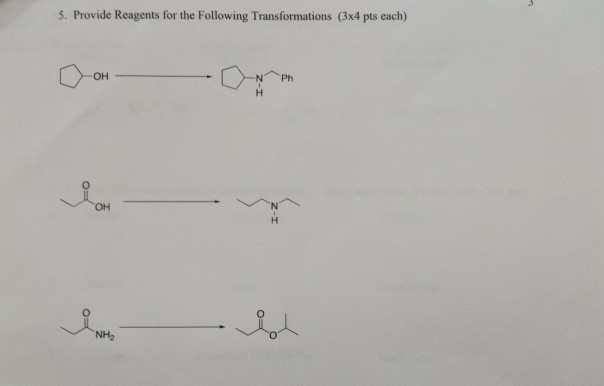 Solved 5. Provide Reagents for the Following Transformations | Chegg.com