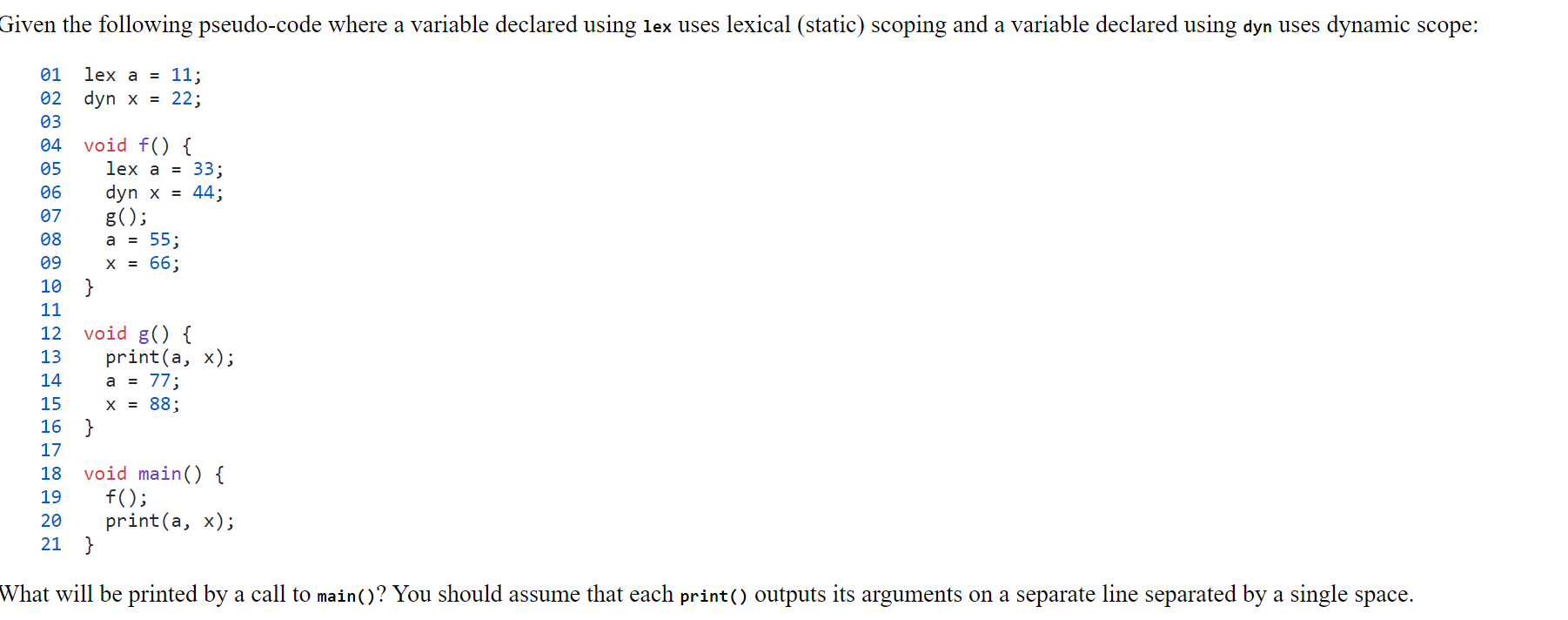 Solved Given the following pseudo-code where a variable | Chegg.com
